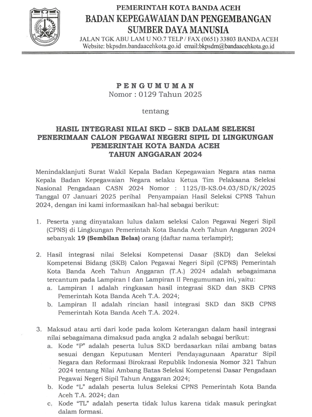 Pengumuman Hasil Akhir Seleksi CPNS Pemko Banda Aceh TA. 2024 Pra ... Pengumuman Hasil Akhir Seleksi CPNS Pemko Banda Aceh TA. 2024 Pra ...